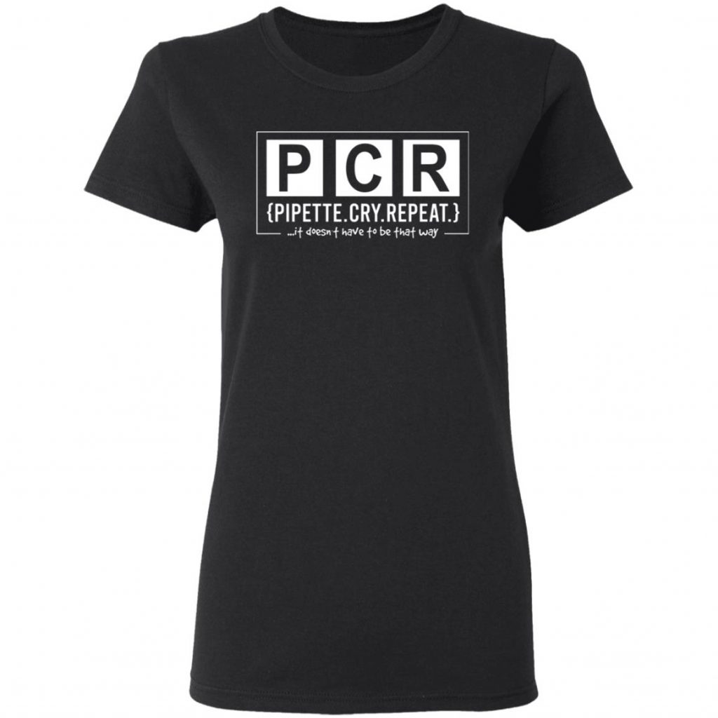 PCR Pipette Cry Repeat T-Shirts, Long Sleeve, Hoodies