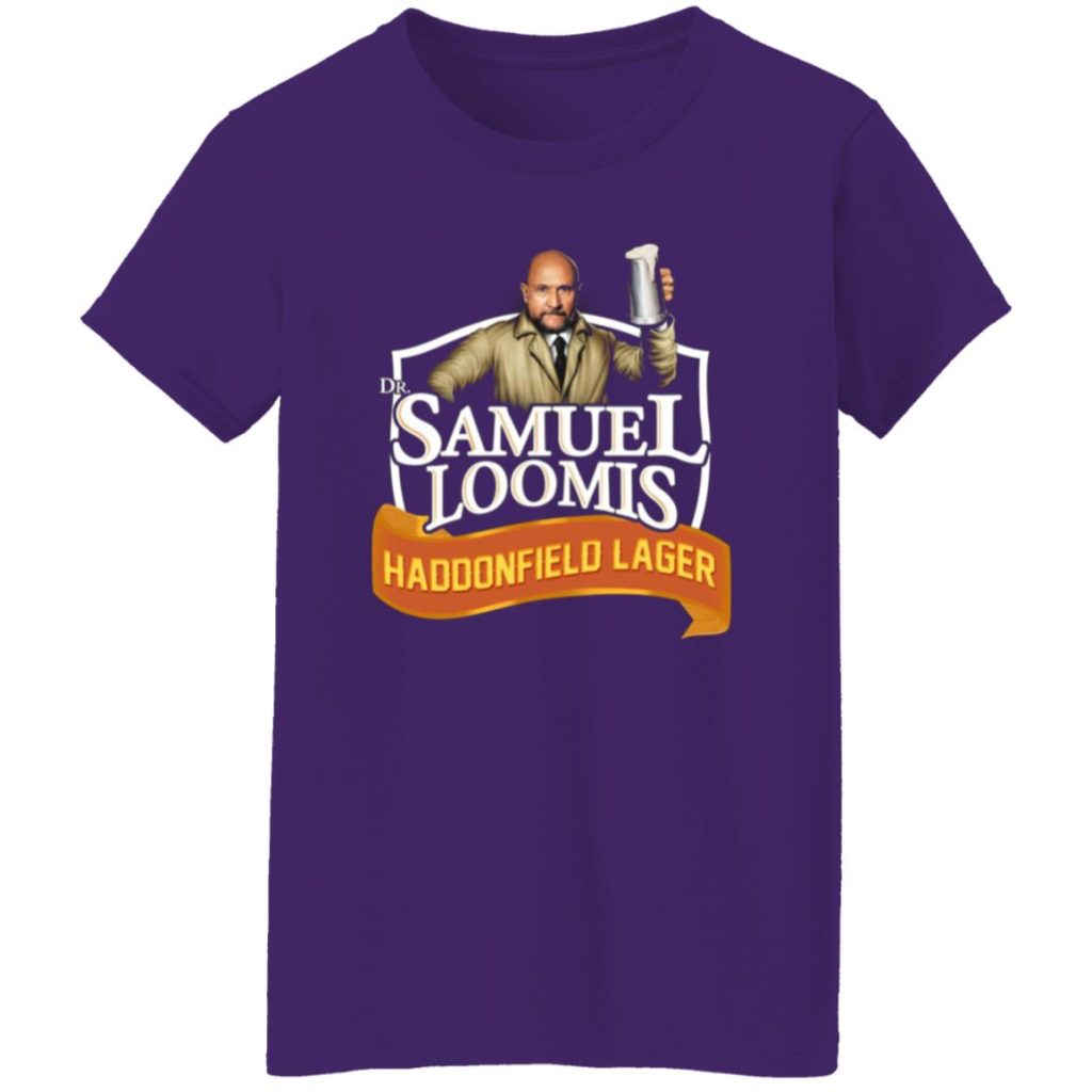 Dr Samuel Loomis Haddonfield Lager T-Shirts, Long Sleeve, Hoodies ...